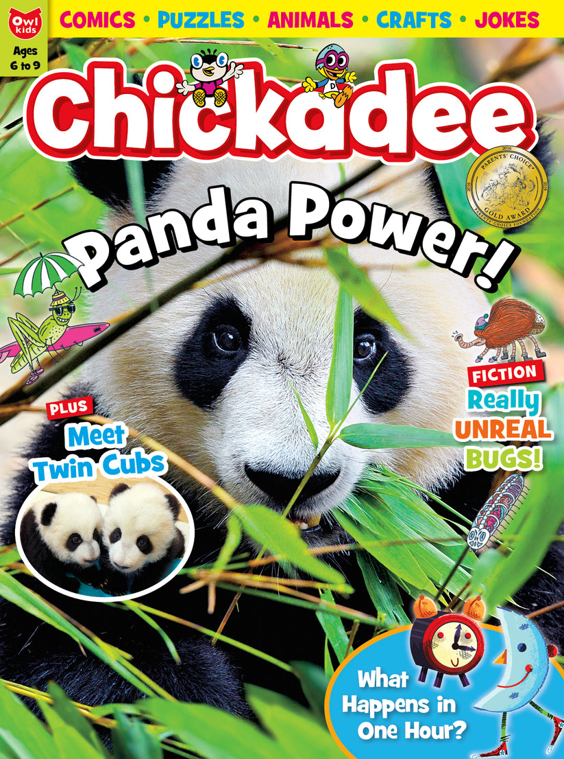 Chickadee Magazine: ages 6-9 – Owlkids-US
